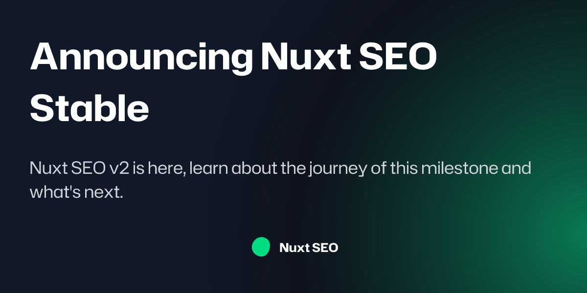 Announcing Nuxt SEO Stable · Nuxt SEO