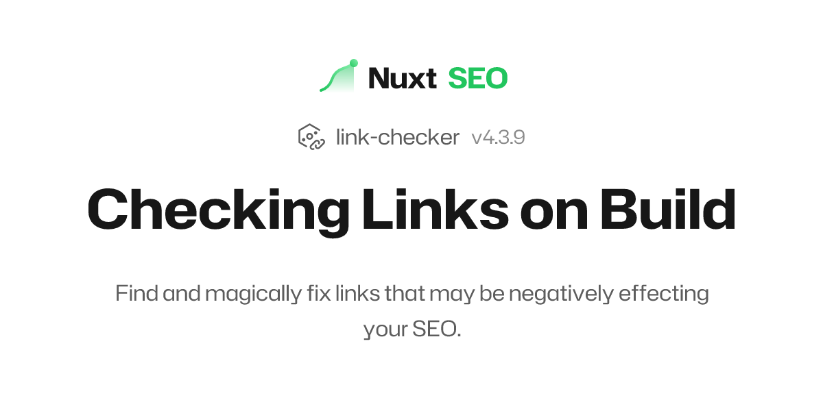 Checking Links on Build · Nuxt Link Checker · Nuxt SEO