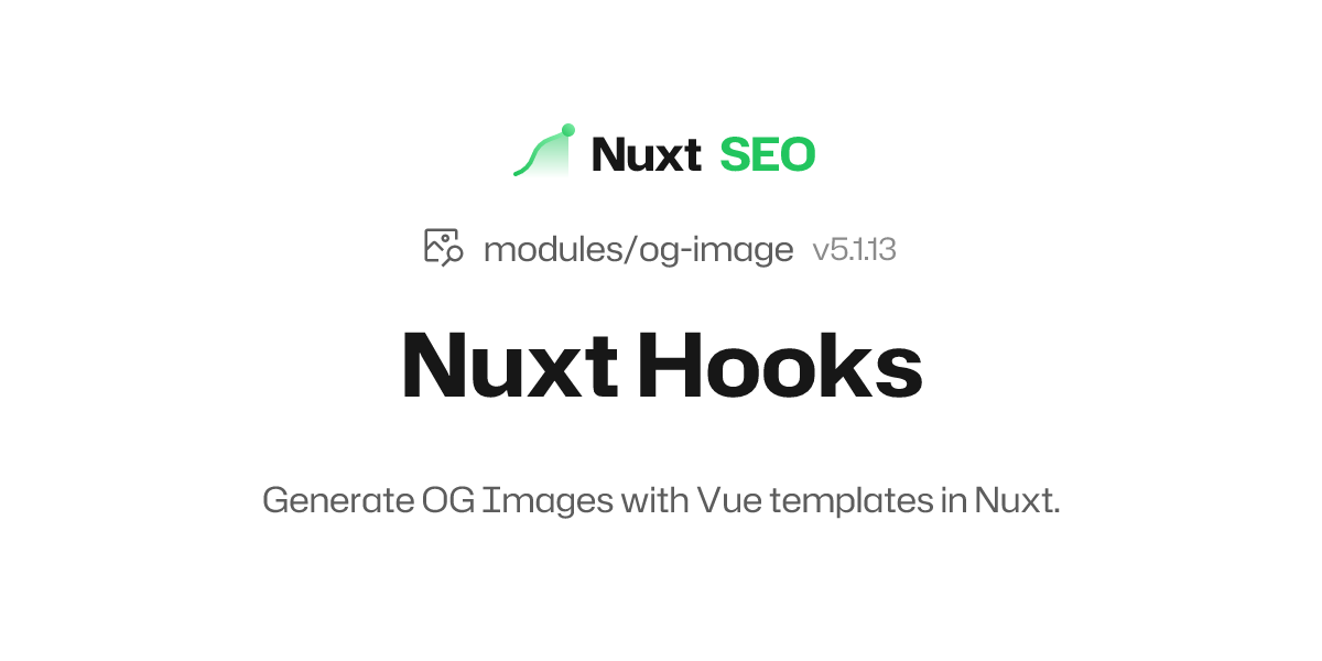 Nuxt Hooks · Nuxt OG Image · Nuxt SEO
