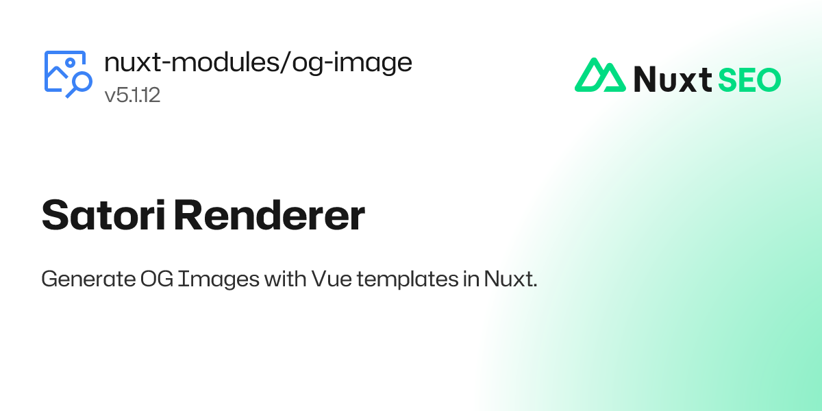 Satori Renderer · Nuxt OG Image · Nuxt SEO