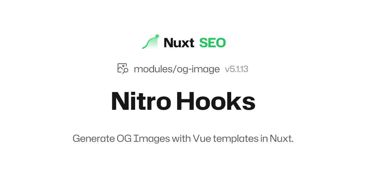 Nitro Hooks · Nuxt OG Image · Nuxt SEO