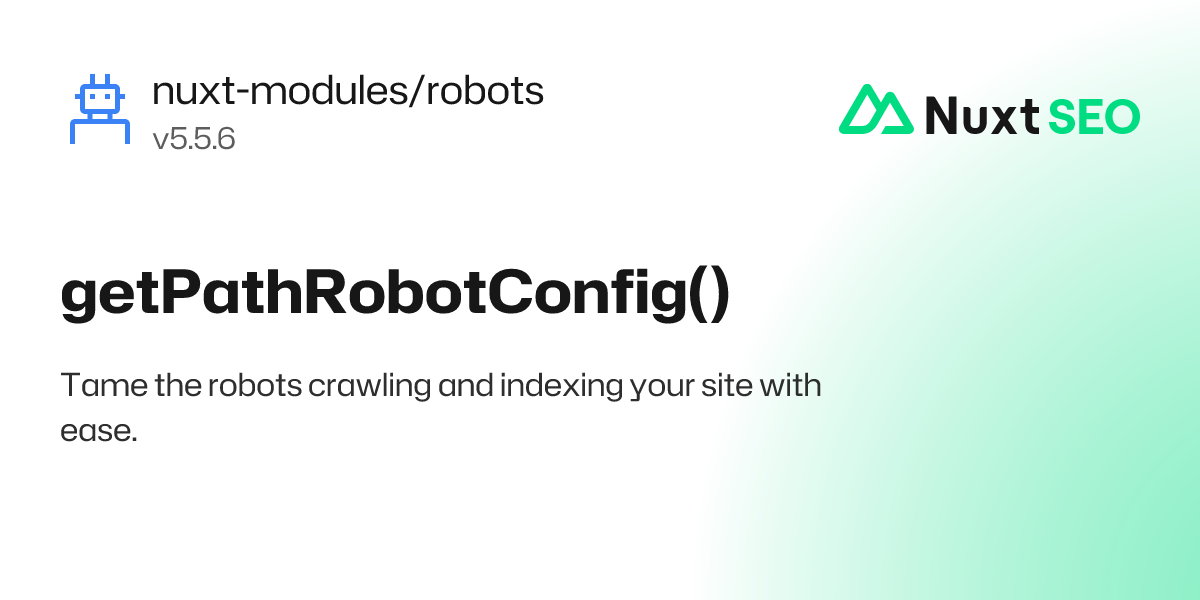 getPathRobotConfig() · Nuxt Robots · Nuxt SEO