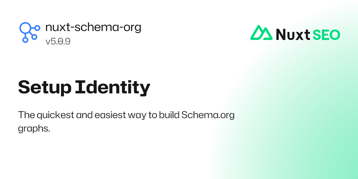 Setup Identity · Nuxt Schema.org · Nuxt SEO