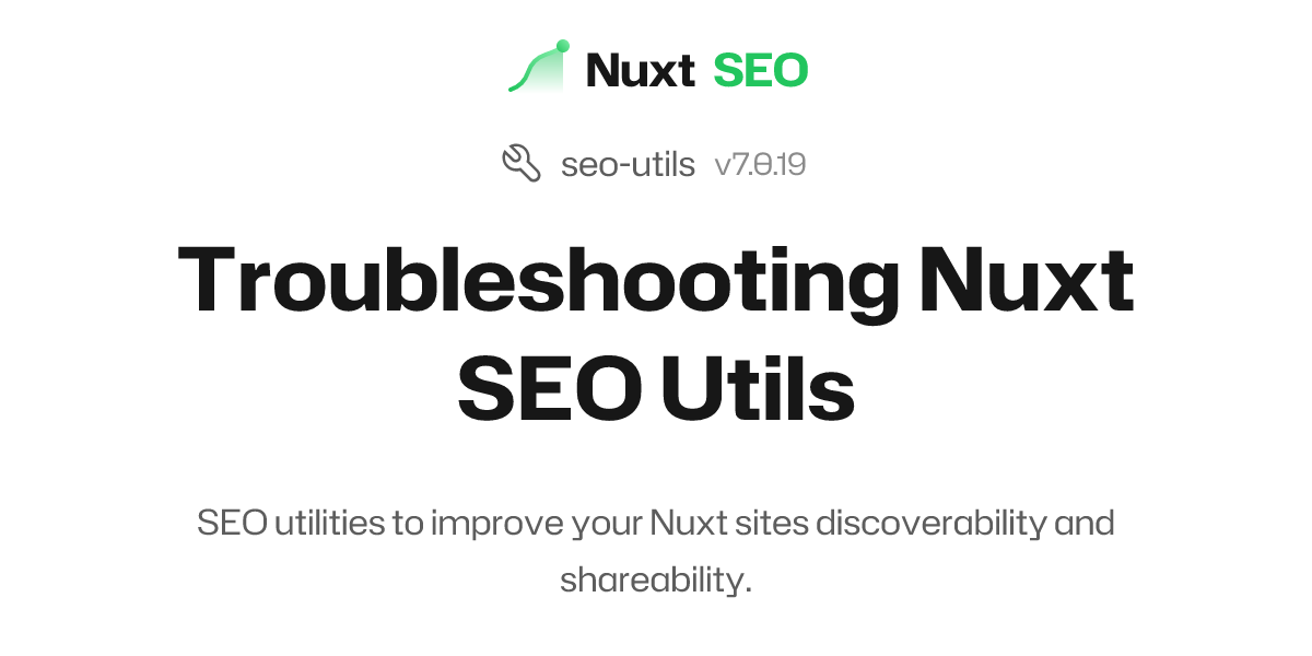 Troubleshooting Nuxt SEO Utils · Nuxt SEO Utils · Nuxt SEO